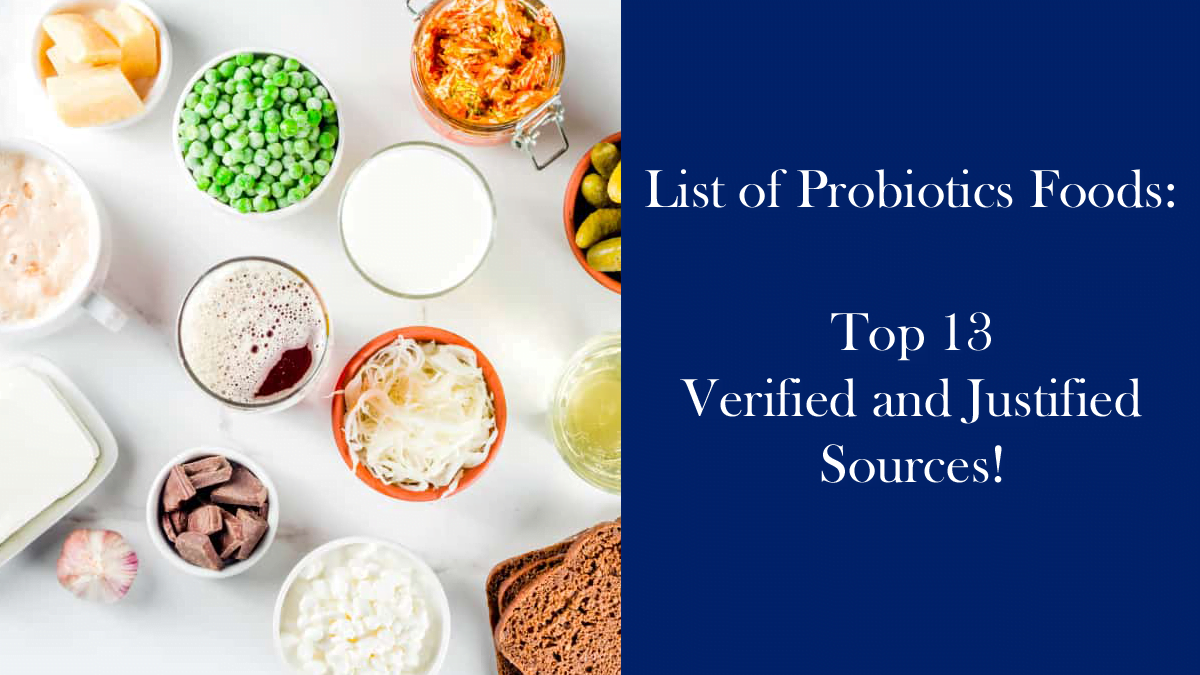 List of Probiotics Foods: Top 13 Verified and Justified Sources!